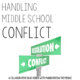 Handling Student Conflict in Middle School