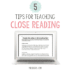 5 Tips for Teaching Close Reading